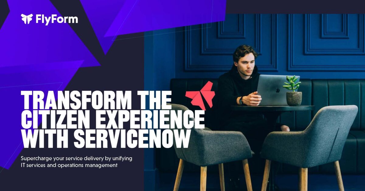 eBook: Transform the Citizen Experience with ServiceNow | FlyForm